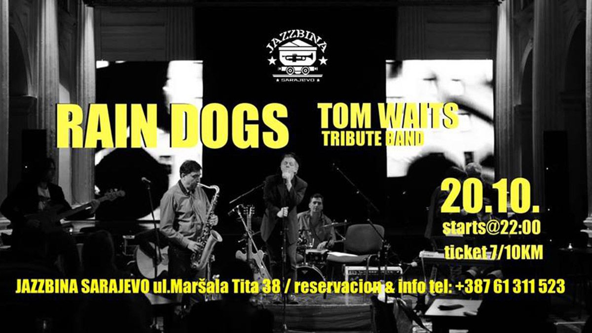 Rain Dogs - Tom Waits Tribute Band - Destination Sarajevo