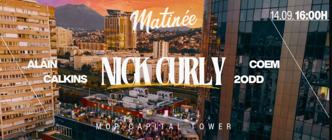 Rooftop Matinée w. Nick Curly @Capital Tower Sarajevo - Destination ...